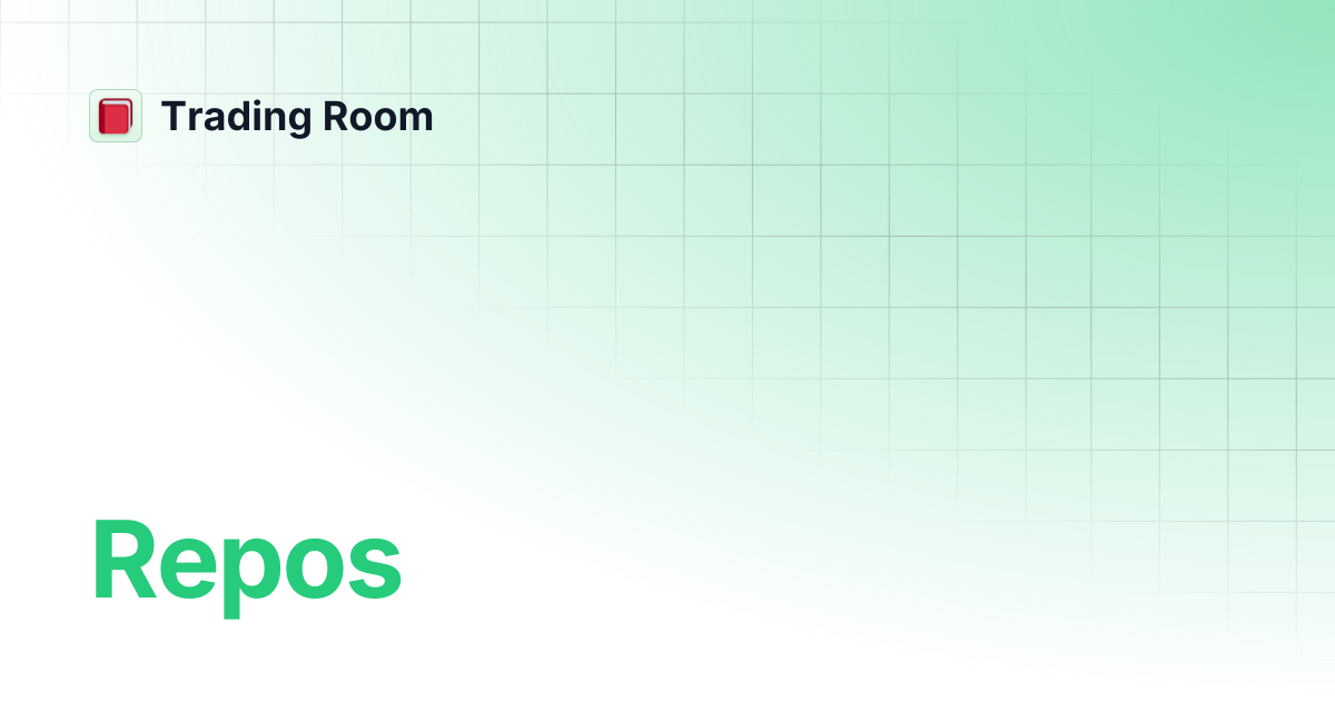 Repos | Trading Room